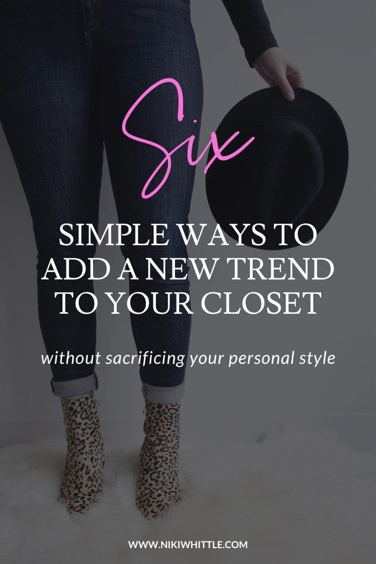 6 SIMPLE WAYS TO WEAR THE LATEST TRENDS - Niki Whittle